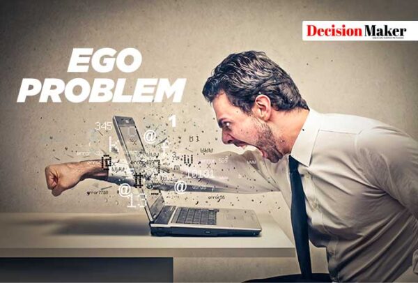 HOW WE CAN REMOVE EGO PROBLEM IN AN ORGANISATION | 2023 - Decision Maker